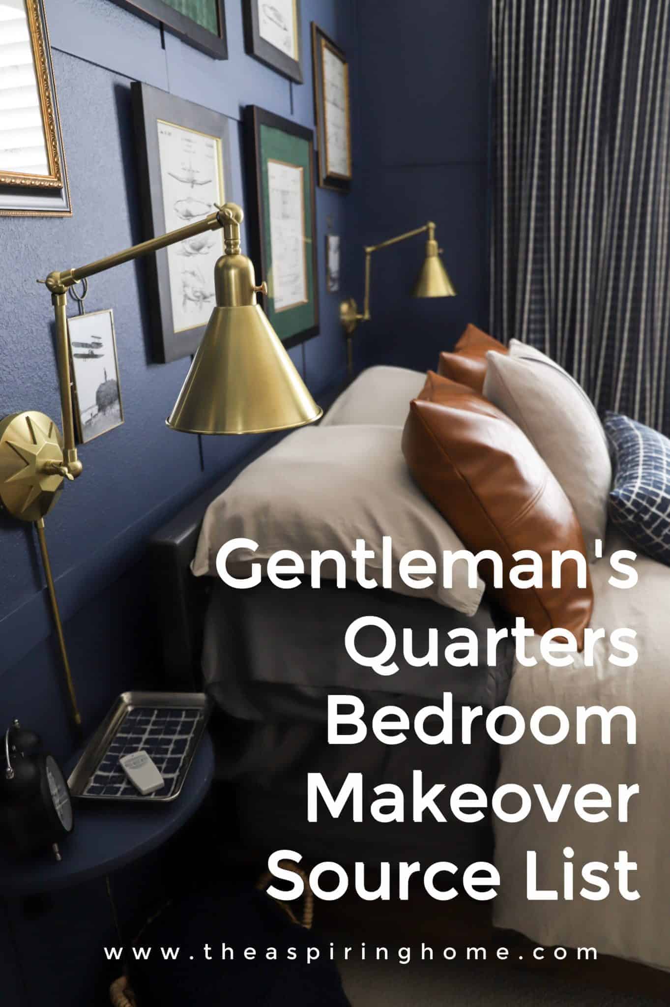 Bedroom Makeover Source List - Gentleman's Quarters | The Aspiring Home