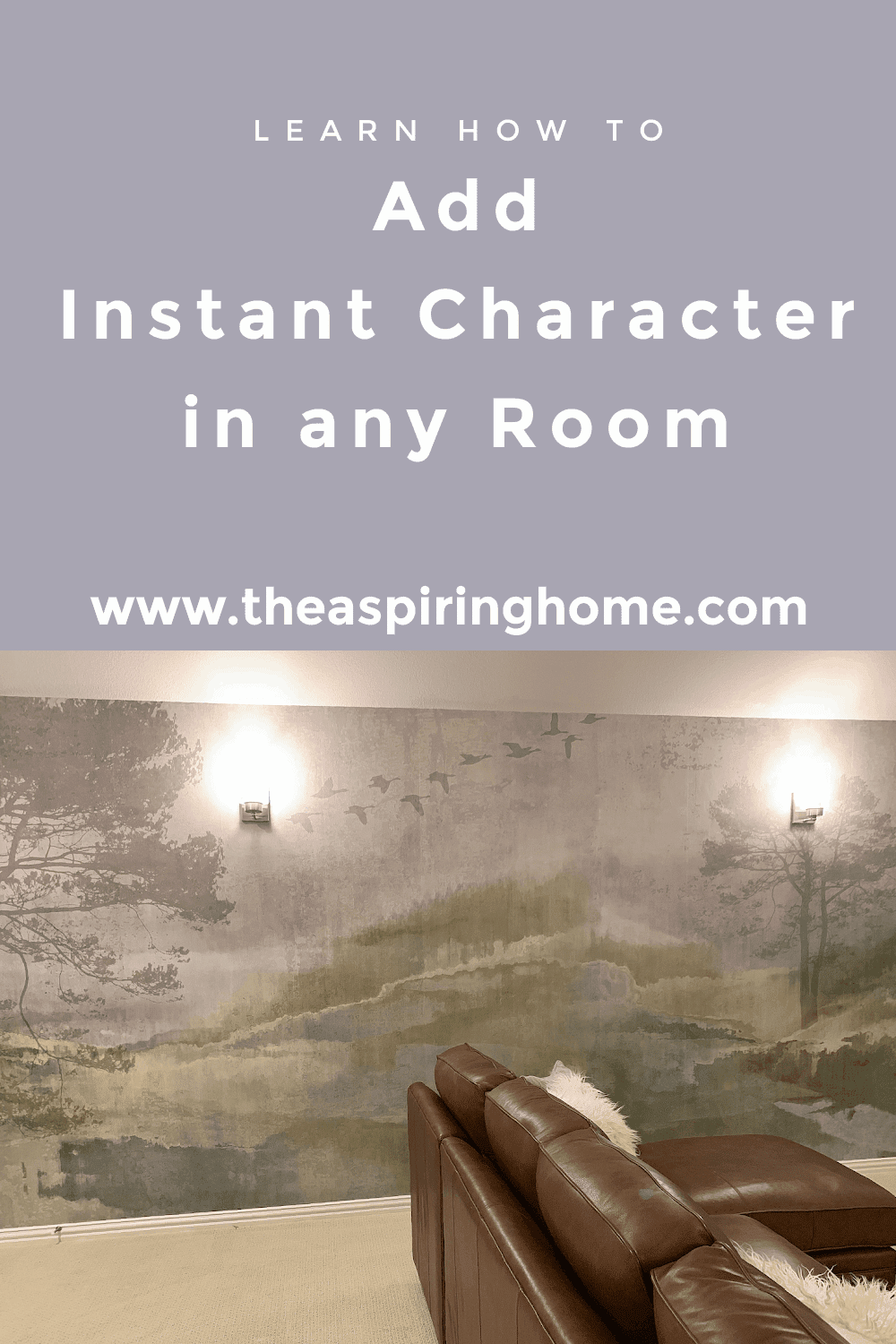 How To Add Instant Character In A Room | The Aspiring Home Interiors