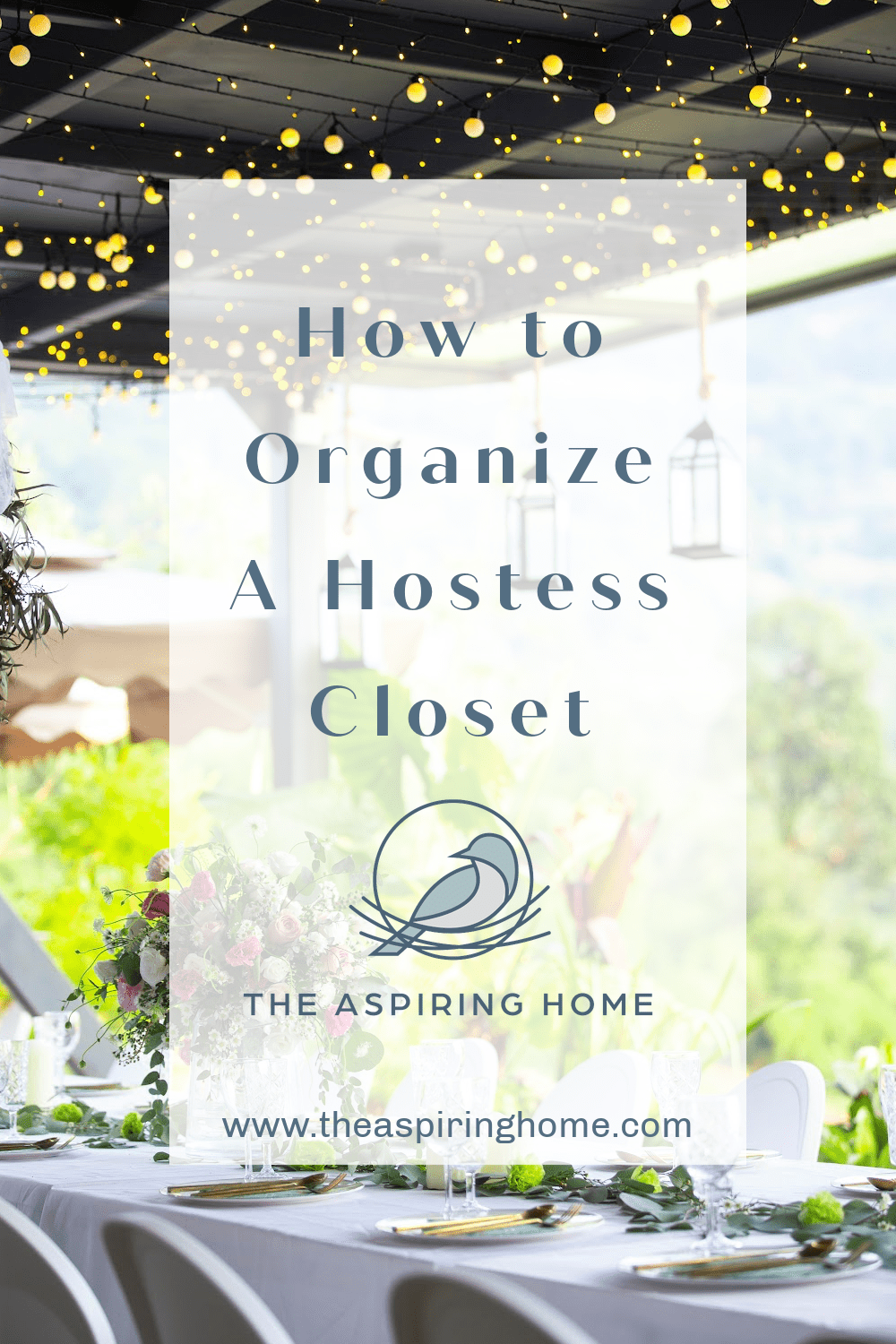 How To Organize Your Hostess Closet | The Aspiring Home Interiors